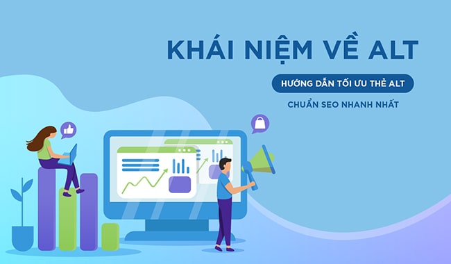 Thẻ alt là gì – Hướng dẫn cách thêm và tối ưu thẻ alt chuẩn SEO