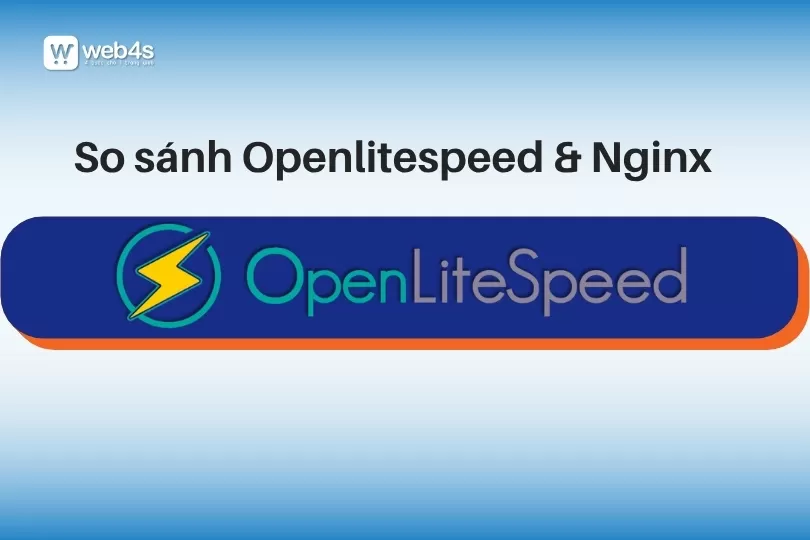 Openlitespeed là gì? So sánh Openlitespeed và nginx & Cách cài đặt